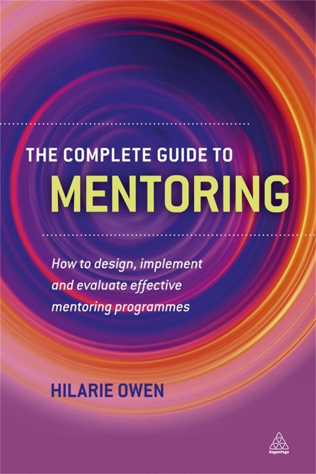 The Complete Guide to Mentoring | Kogan Page